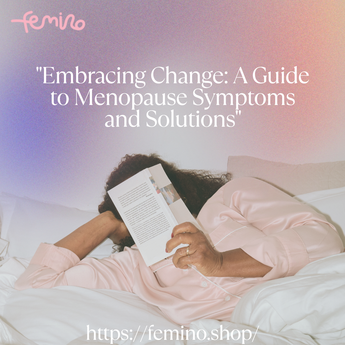 "Embracing Change: A Guide to Menopause Symptoms and Solutions" – Femino